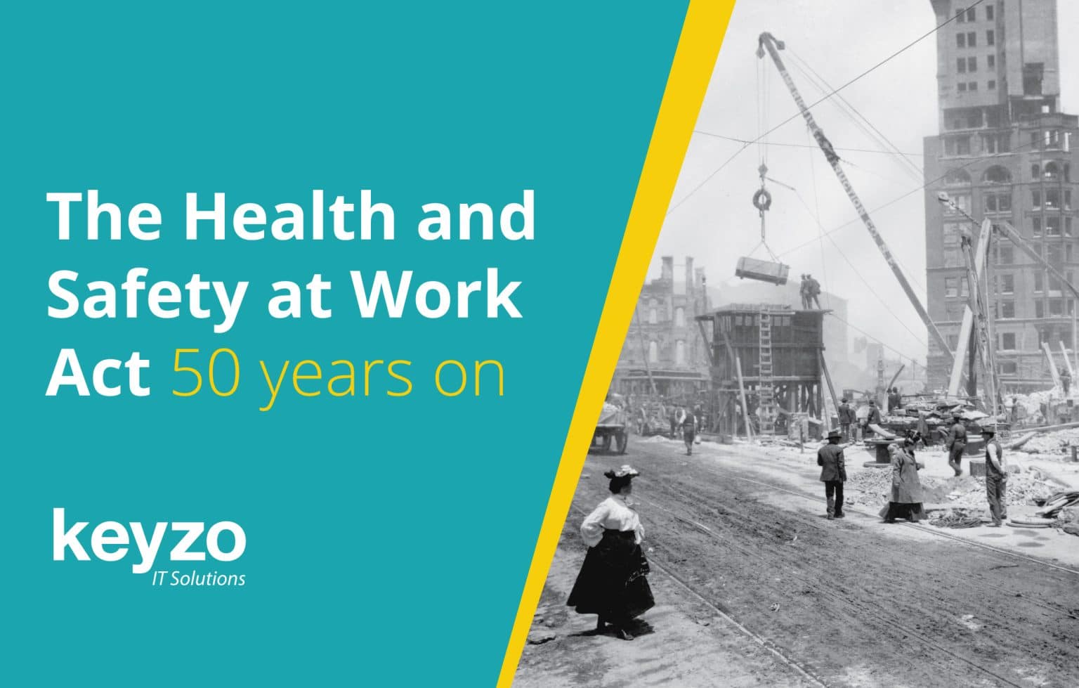 History of Health and Safety at Work Act | 50 years on